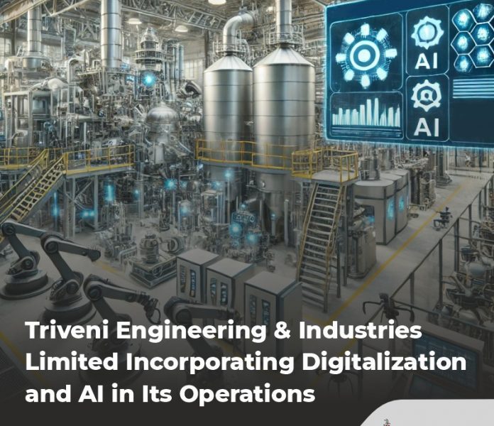 Triveni Engineering & Industries Limited incorporating digitalization ...